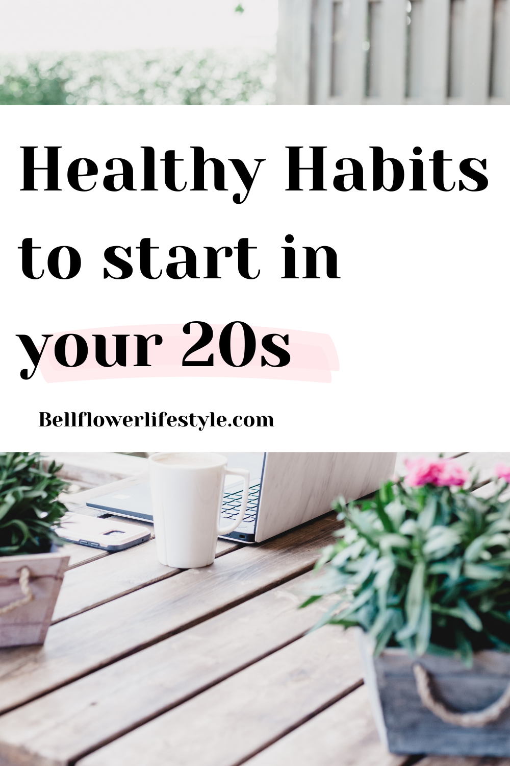 32 good and healthy Habits to start in your 20s