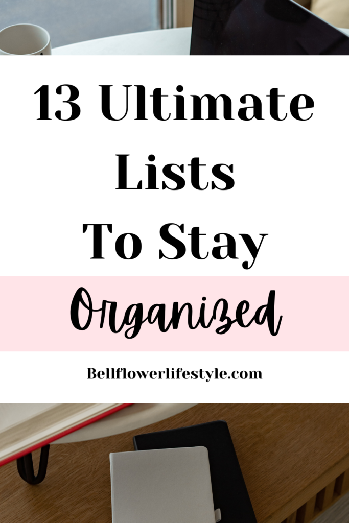 13 Ultimate Lists to make to Organize Your Life
