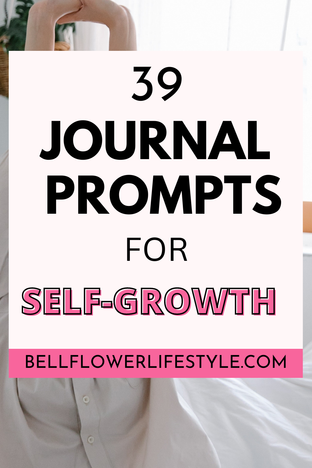 39 Journal Prompts for self-development You Need To Practice!
