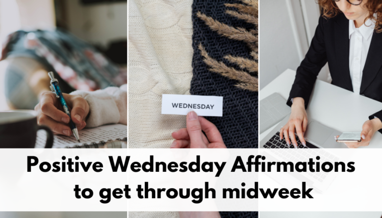 100 Positive Wednesday Affirmations to get through Midweek