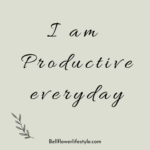 150 Positive Affirmations to be productive Everyday