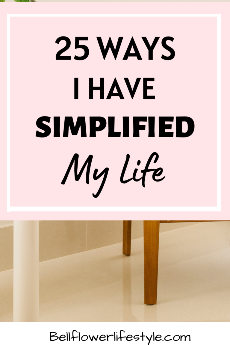 25 Ways To Simplify Your Life - Bellflower Lifestyle