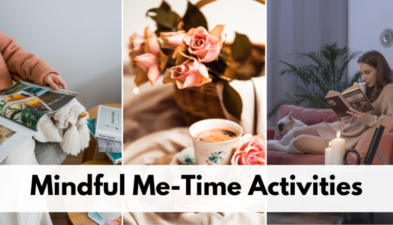23 Mindful Me Time Activities you will absolutely love