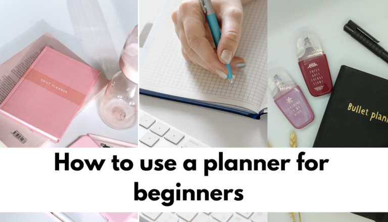 Effective guide on How to use a planner for beginners (must know)