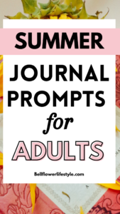 100 Summer journal prompts for adults to have the best summer ever