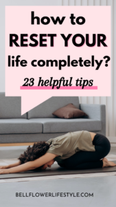 23 ways to completely reset your life in 2025 (helpful tips)
