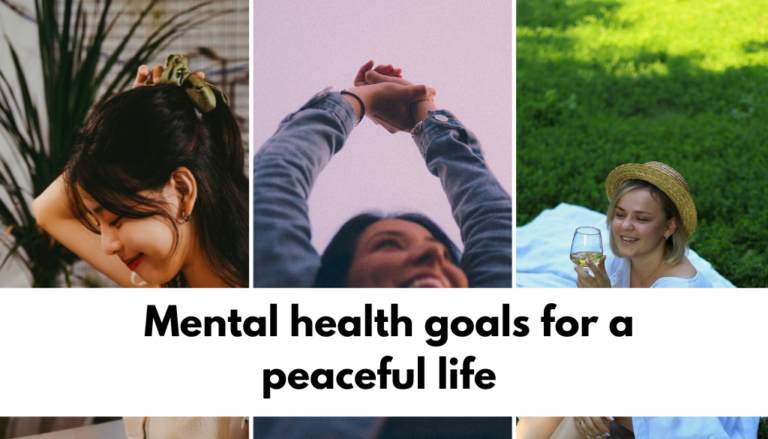 30 Mental health goals for a peaceful life in 2025 - Bellflower Lifestyle