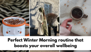 Perfect Winter Morning routine 2025 that boosts your overall wellbeing ...