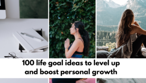 100 life goals ideas to level up and boost personal growth - Bellflower ...
