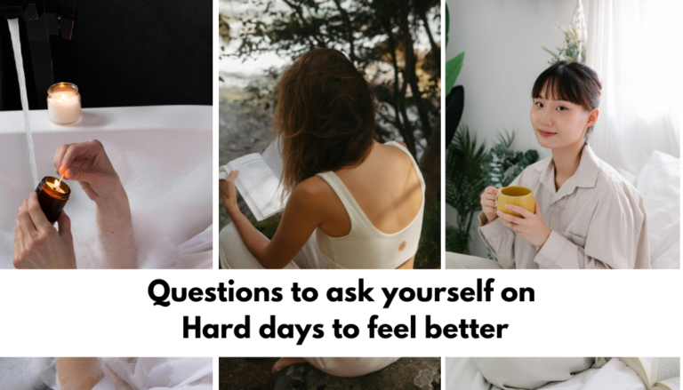 25 Questions to ask yourself on Hard days to feel better - Bellflower ...